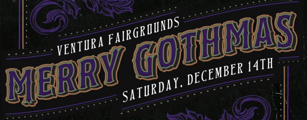 Merry Gothmas - Ventura County Fairgrounds